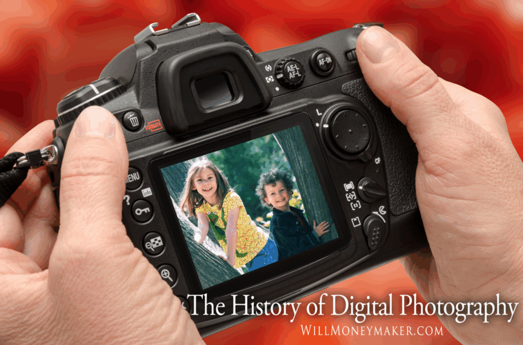 The History Of Digital Photography Will Moneymaker Photography the-history-of-digital-photography-will-moneymaker-photography