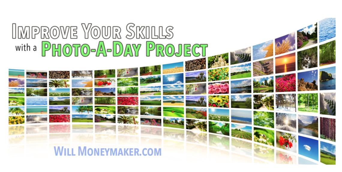 Improve Your Skills with a Photo-A-Day Project | Will Moneymaker ...